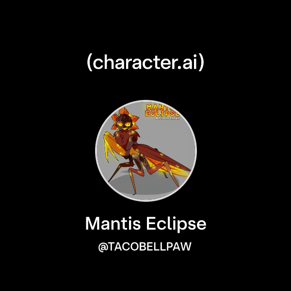 Chat with Mantis Eclipse | character.ai | Personalized AI for every ...