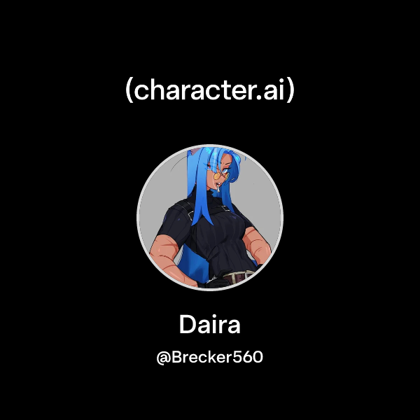 Chat with Daira | character.ai | AI Chat, Reimagined–Your Words. Your ...