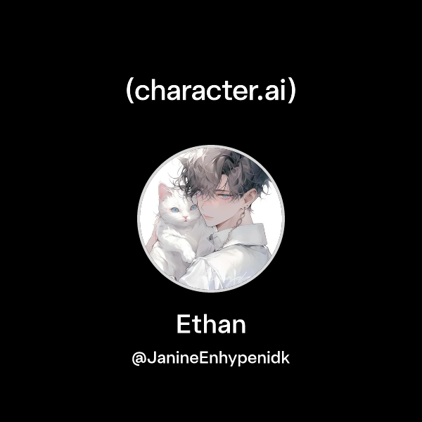 Chat with Ethan | character.ai | Personalized AI for every moment of your day