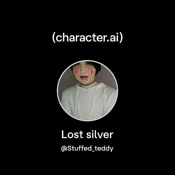 Chat with Lost silver | character.ai | AI Chat, Reimagined–Your Words ...