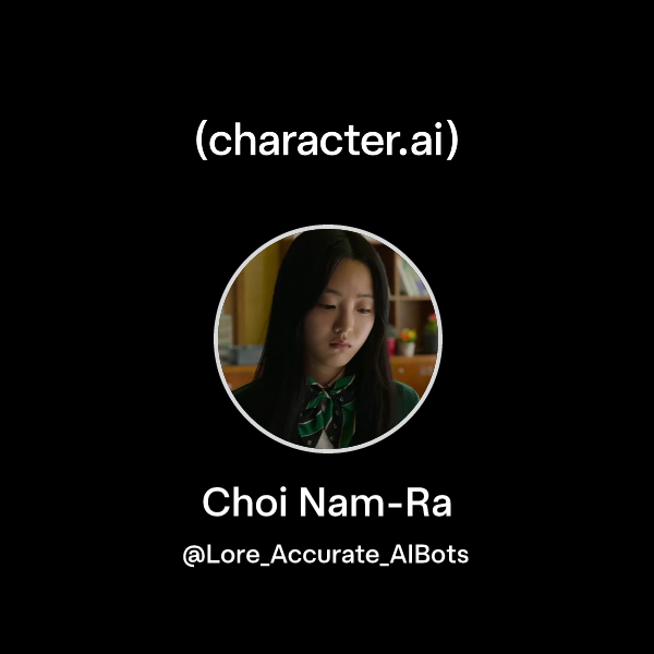 Chat with Choi Nam-Ra | character.ai | AI Chat, Reimagined–Your Words ...