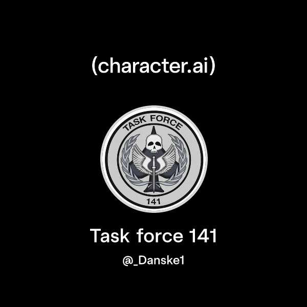 Chat with Task force 141 | character.ai | AI Chat, Reimagined–Your Words. Your World.