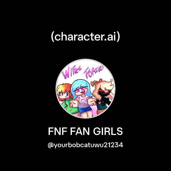 Chat with FNF FAN GIRLS | character.ai | AI Chat, Reimagined–Your Words ...