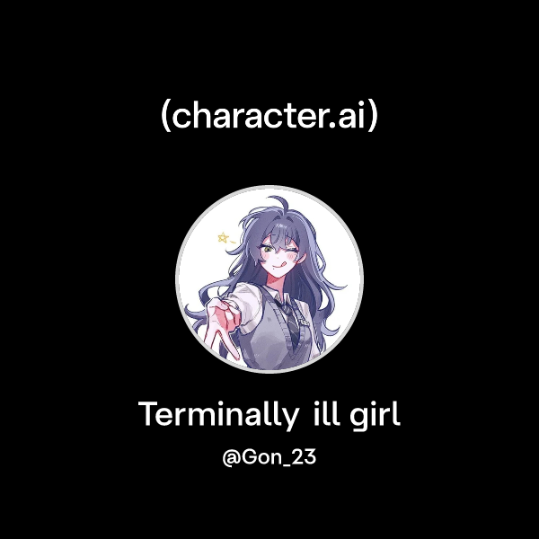 Chat with Terminally ill girl | character.ai | AI Chat, Reimagined–Your ...