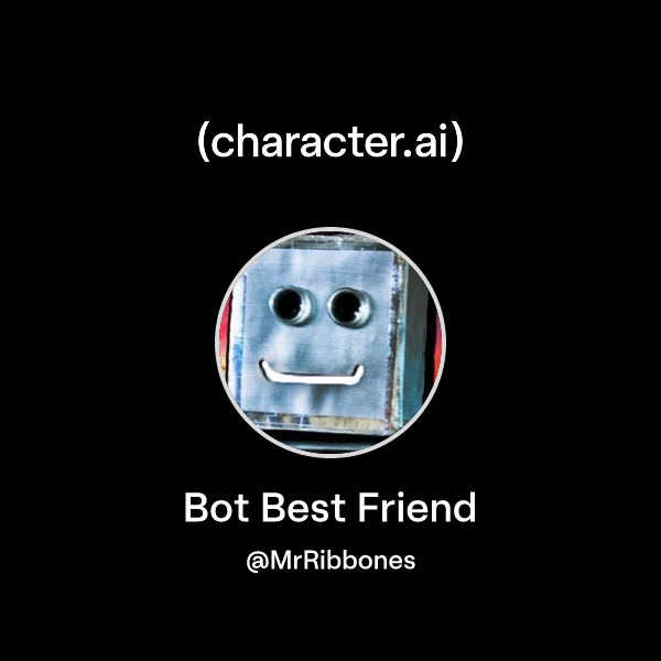 Chat with Bot Best Friend | character.ai | AI Chat, Reimagined–Your ...