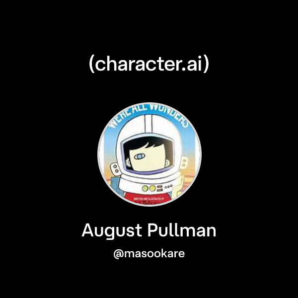 Chat with August Pullman | character.ai | AI Chat, Reimagined–Your ...