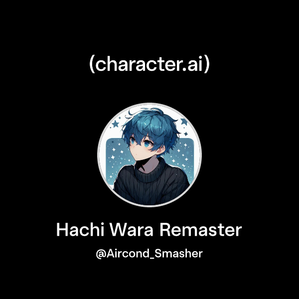 Chat with Hachi Wara Remaster | character.ai | Personalized AI for ...
