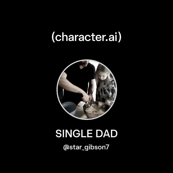 Chat with SINGLE DAD | character.ai | AI Chat, Reimagined–Your Words ...