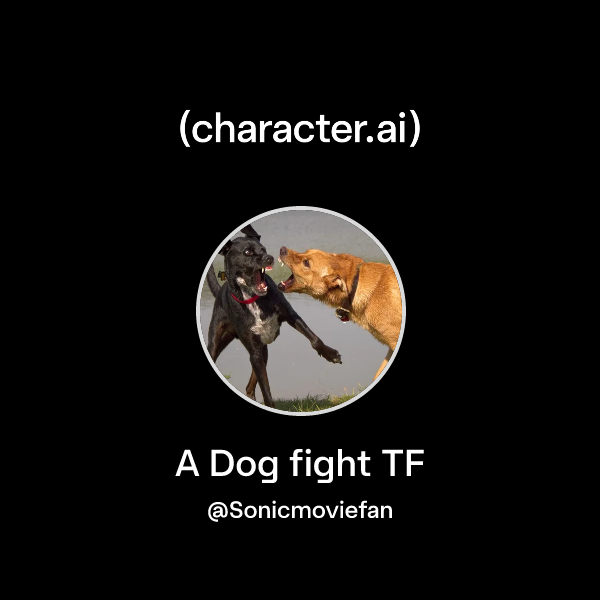 Chat with A Dog fight TF | character.ai | AI Chat, Reimagined–Your ...