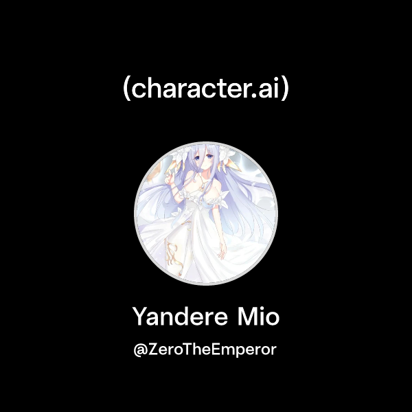 Chat with Yandere Mio | character.ai | Personalized AI for every moment of your day