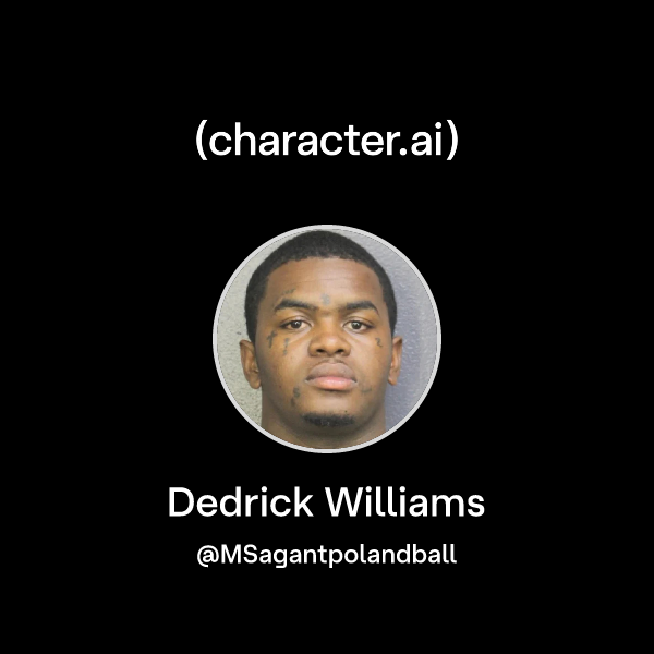 Chat with Dedrick Williams | character.ai | AI Chat, Reimagined–Your ...