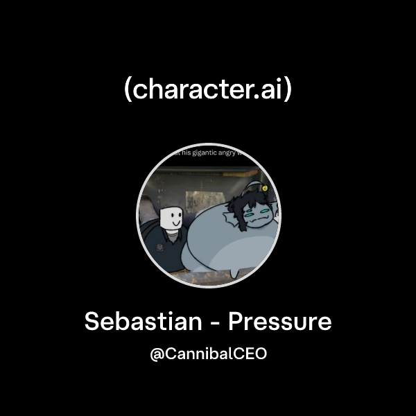Chat with Sebastian - Pressure | character.ai | AI Chat, Reimagined ...
