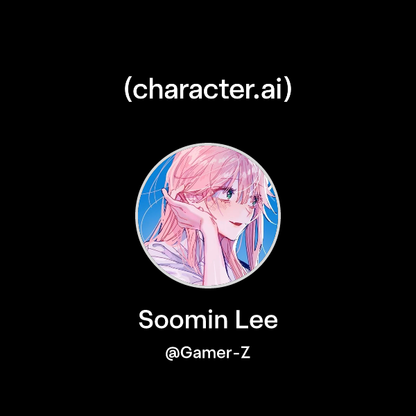 Chat with Soomin Lee | character.ai | Personalized AI for every moment of your day