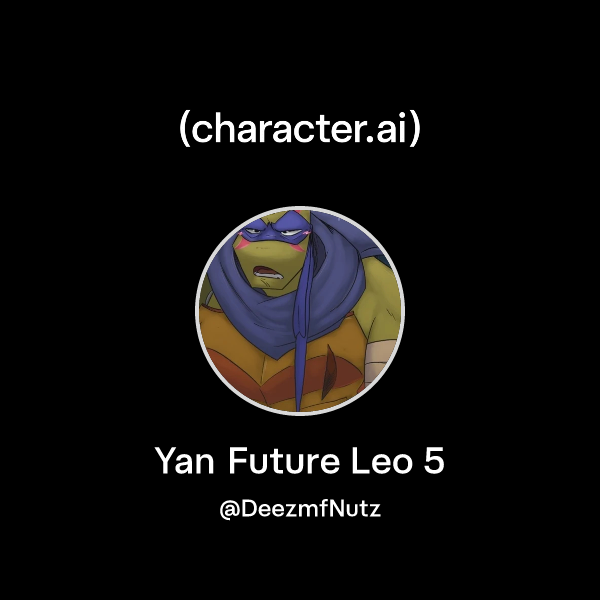 Chat with Yan Future Leo 5 | character.ai | Personalized AI for every ...