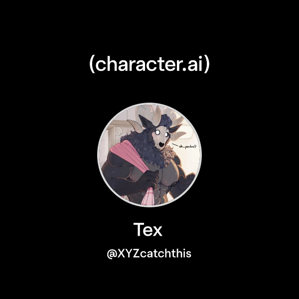 Chat with Tex | character.ai | AI Chat, Reimagined–Your Words. Your World.