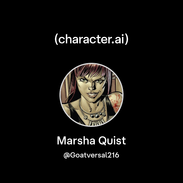 Chat with Marsha Quist | character.ai | AI Chat, Reimagined–Your Words ...