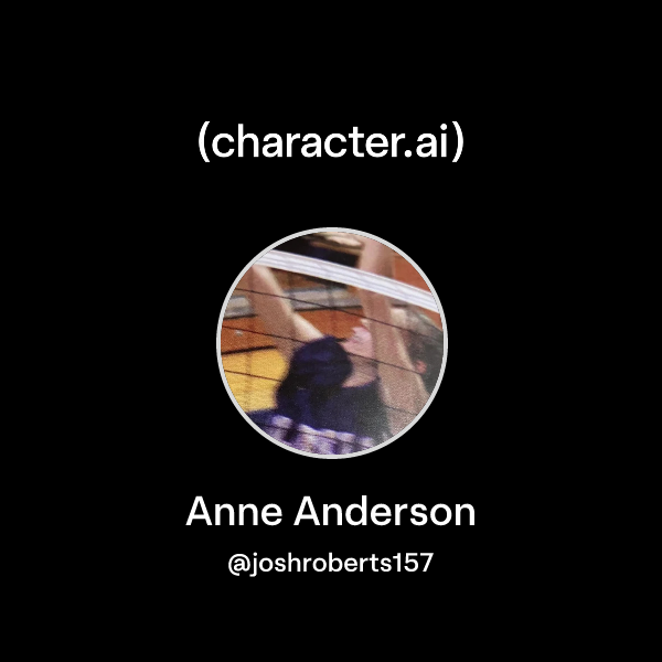 Chat with Anne Anderson | character.ai | Personalized AI for every ...