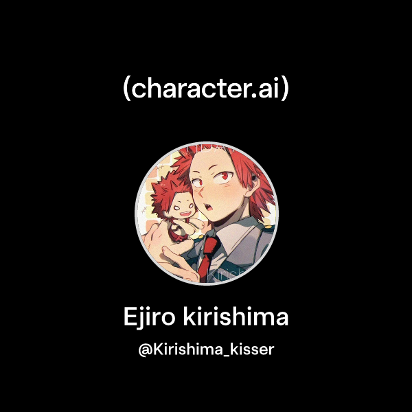 Chat with Ejiro kirishima | character.ai | AI Chat, Reimagined–Your Words. Your World.