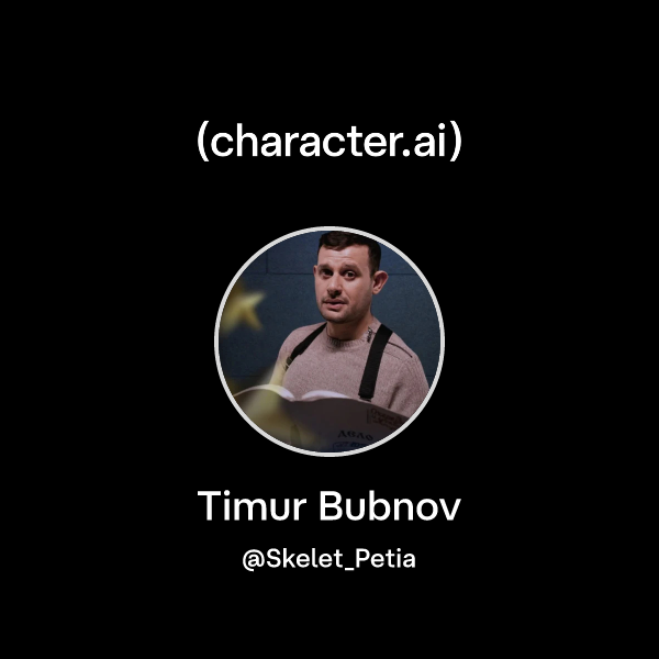 Chat with Timur Bubnov | character.ai | AI Chat, Reimagined–Your Words. Your World.
