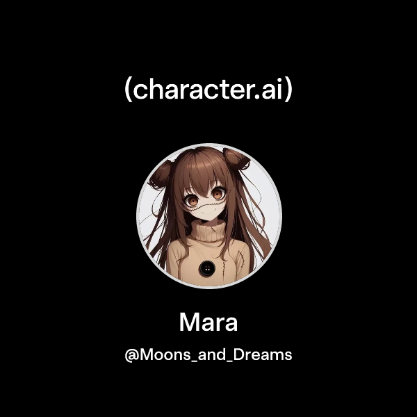Chat with Mara | character.ai | AI Chat, Reimagined–Your Words. Your World.