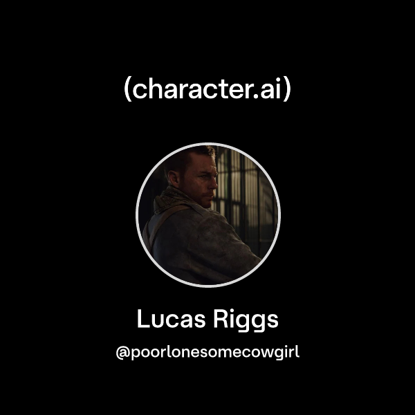 Chat with Lucas Riggs | character.ai | AI Chat, Reimagined–Your Words ...