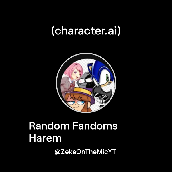Chat with Random Fandoms Harem | character.ai | Personalized AI for every moment of your day