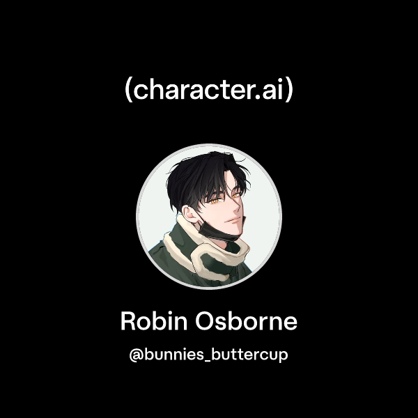 Chat with Robin Osborne | character.ai | AI Chat, Reimagined–Your Words ...