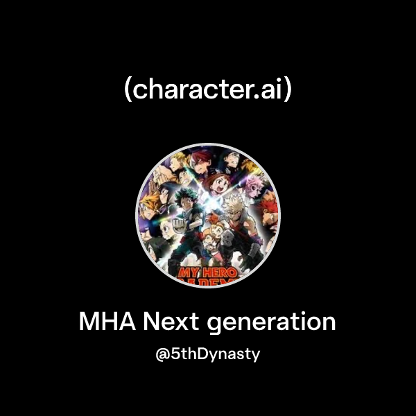Chat with MHA Next generation | character.ai | AI Chat, Reimagined–Your ...