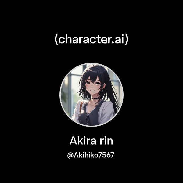 Chat with Akira rin | character.ai | AI Chat, Reimagined–Your Words ...