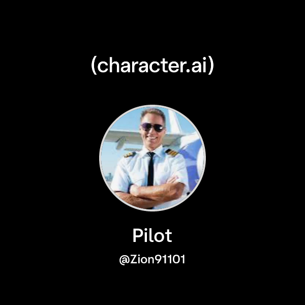 Chat with Pilot | character.ai | AI Chat, Reimagined–Your Words. Your ...