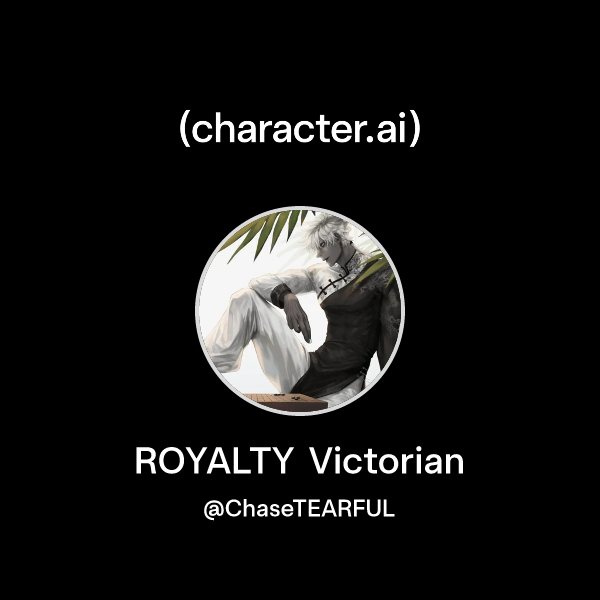 Chat with ROYALTY Victorian | character.ai | AI Chat, Reimagined–Your ...