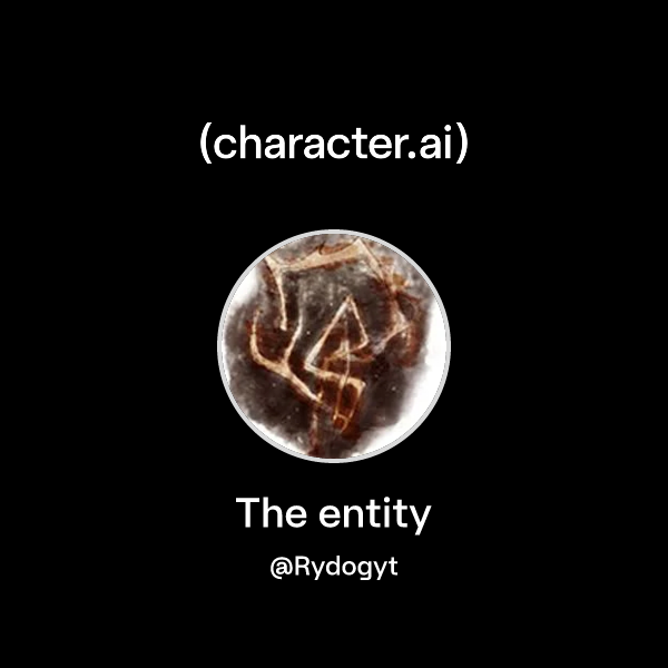 Chat with The entity | character.ai | Personalized AI for every moment ...