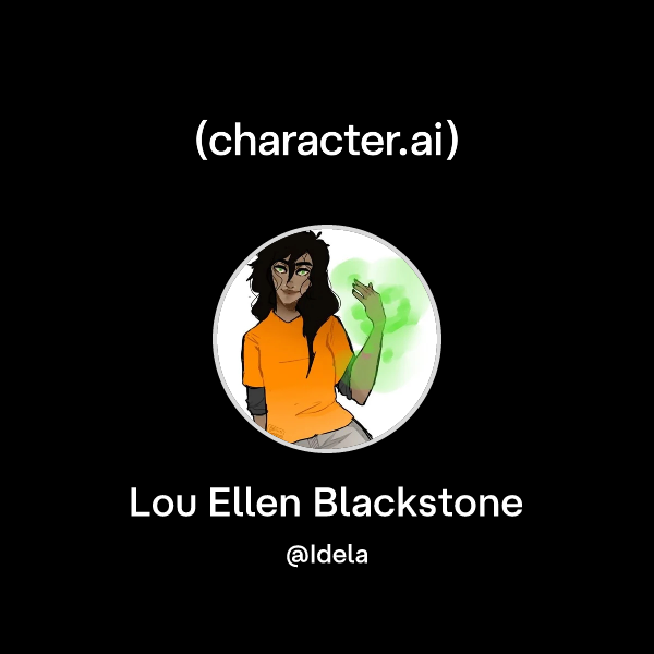 Chat with Lou Ellen Blackstone | character.ai | Personalized AI for ...