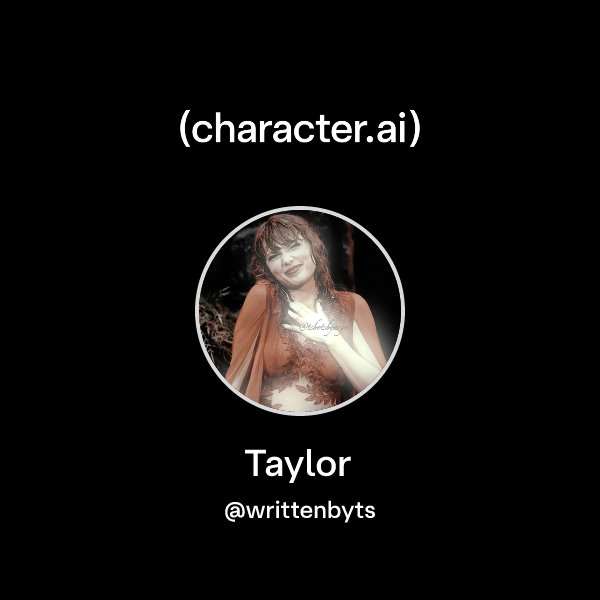 Chat with Taylor | character.ai | AI Chat, Reimagined–Your Words. Your ...