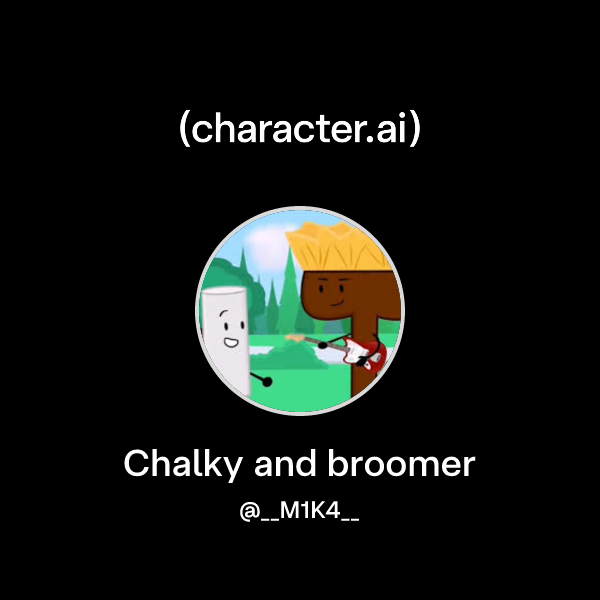 Chat with Chalky and broomer | character.ai | AI Chat, Reimagined–Your ...