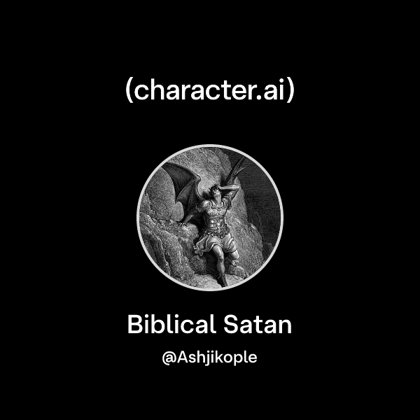 Chat with Biblical Satan | character.ai | AI Chat, Reimagined–Your ...