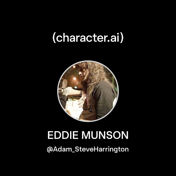 Chat with EDDIE MUNSON | character.ai | Personalized AI for every ...
