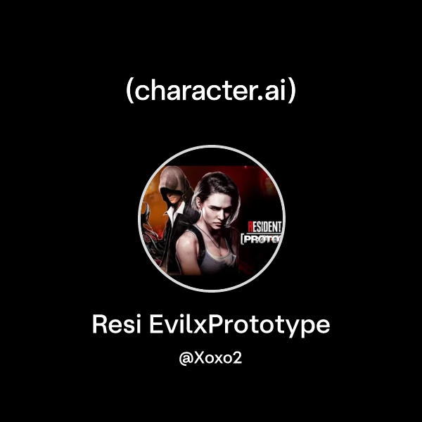 Chat with Resi EvilxPrototype | character.ai | Personalized AI for ...