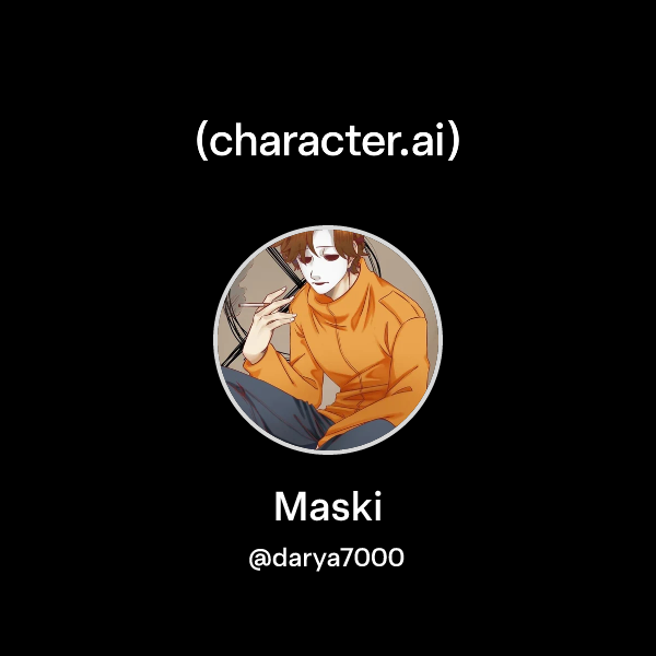 Chat with Maski | character.ai | AI Chat, Reimagined–Your Words. Your ...