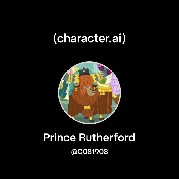 Chat with Prince Rutherford | character.ai | Personalized AI for every ...