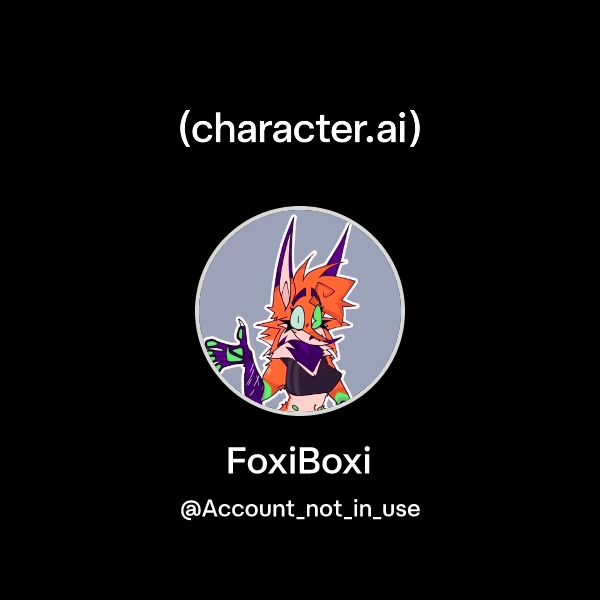 Chat with FoxiBoxi | character.ai | Personalized AI for every moment of ...