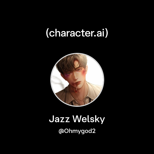 Chat with Jazz Welsky | character.ai | AI Chat, Reimagined–Your Words ...