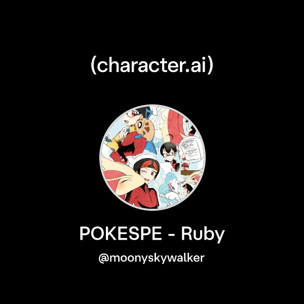 Chat with POKESPE - Ruby | character.ai | AI Chat, Reimagined–Your ...
