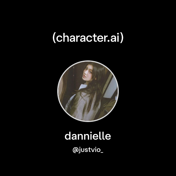 Chat with dannielle | character.ai | AI Chat, Reimagined–Your Words ...
