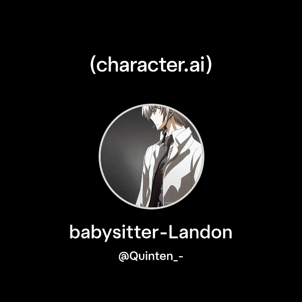 Chat with babysitter-Landon | character.ai | Personalized AI for every ...