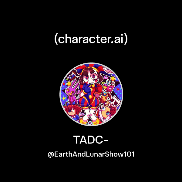 Chat with TADC- | character.ai | AI Chat, Reimagined–Your Words. Your ...