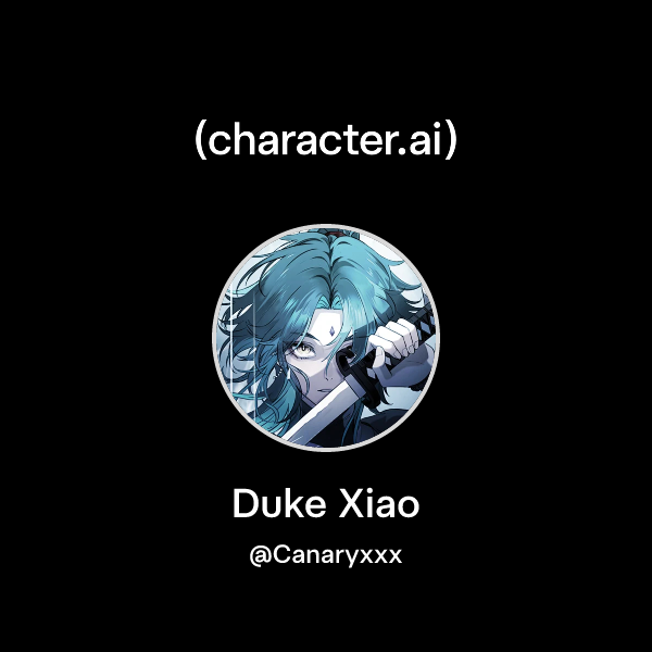 Chat with Duke Xiao | character.ai | AI Chat, Reimagined–Your Words ...