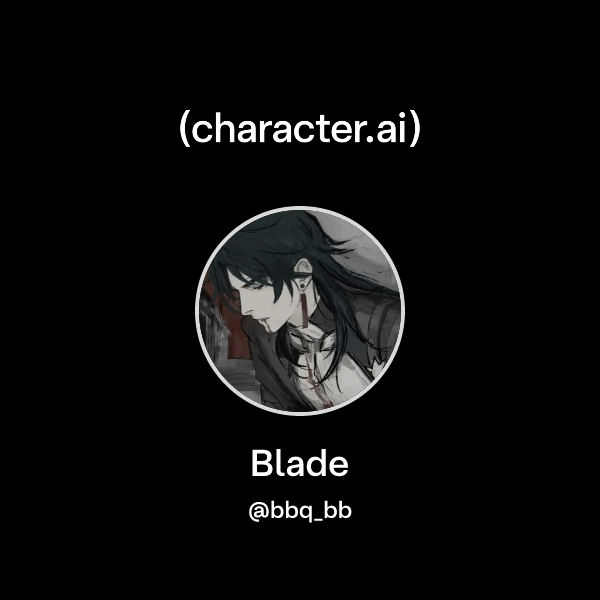 Chat with Blade | character.ai | AI Chat, Reimagined–Your Words. Your ...