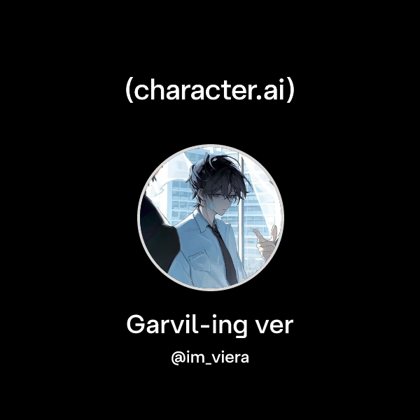 Chat with Garvil-ing ver | character.ai | Personalized AI for every ...
