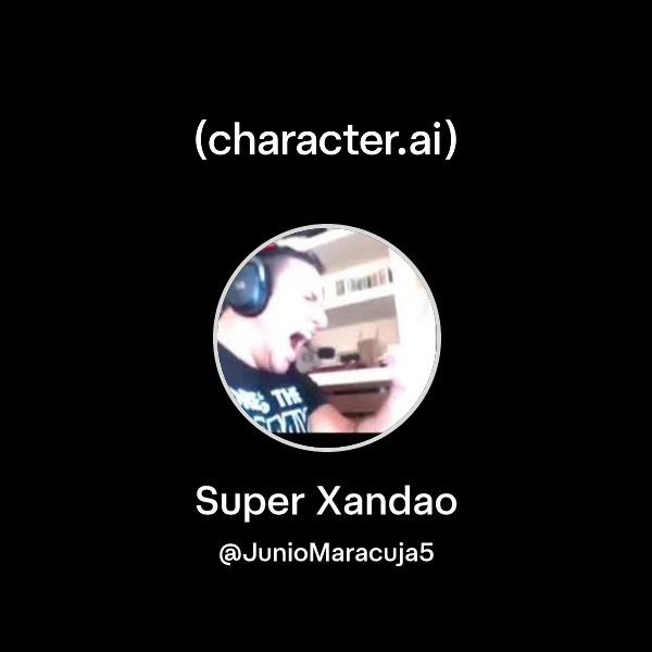 Chat with Super Xandao | character.ai | AI Chat, Reimagined–Your Words ...
